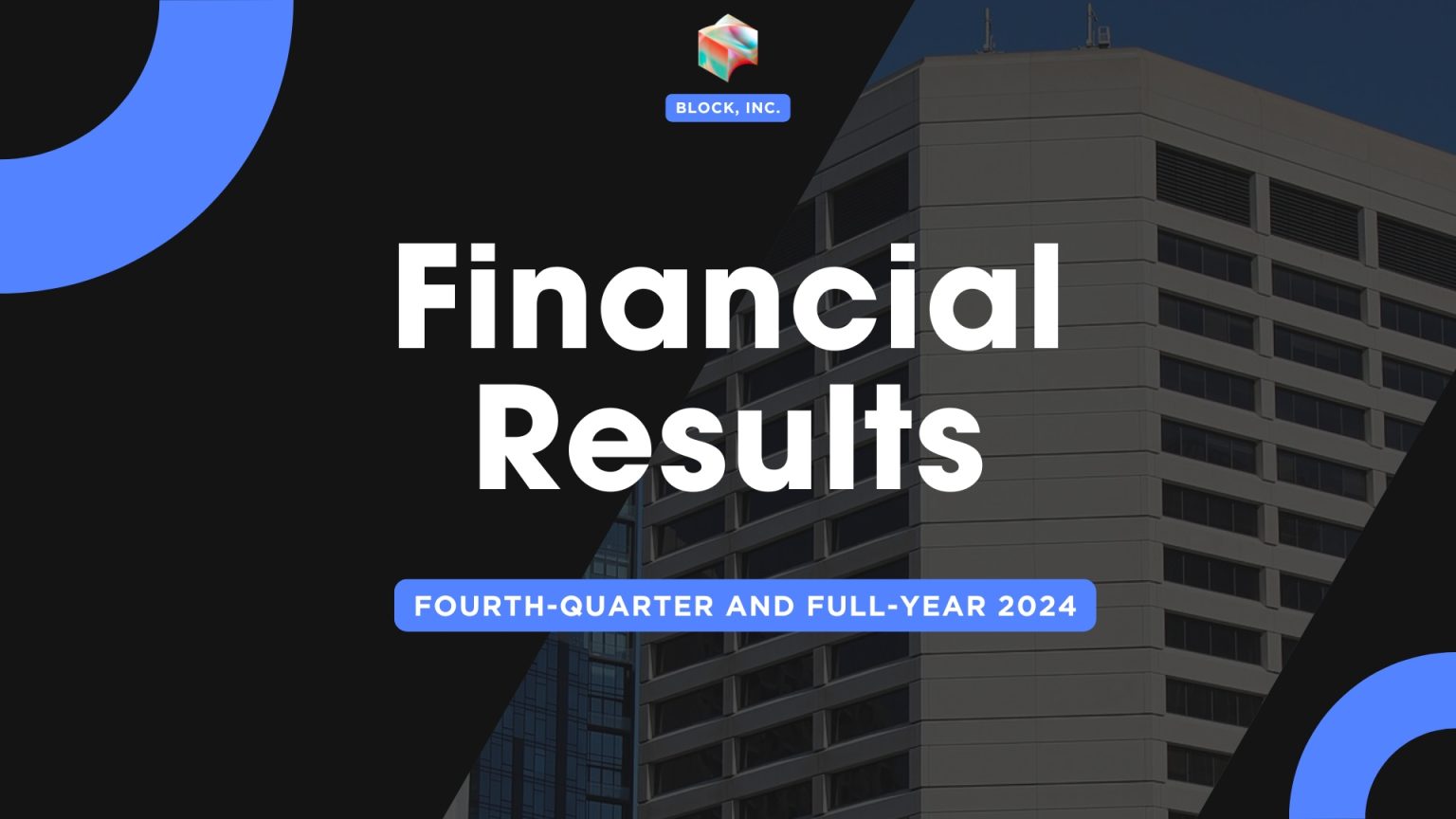 Block delivers important 2024 performance, fueled by Cash App and ...
